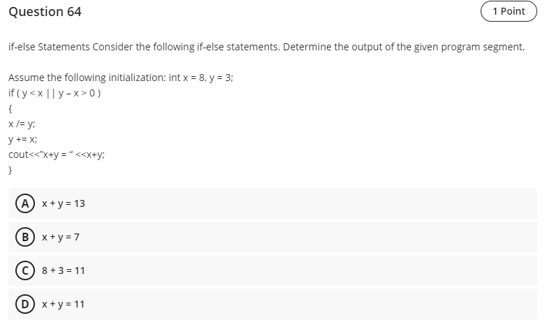 Solved Question 64 1 Point if-else Statements Consider the | Chegg.com