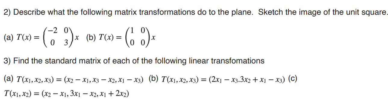 Solved 2) Describe what the following matrix transformations | Chegg.com