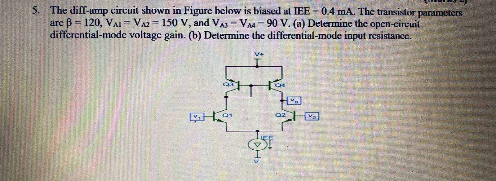 Solved 5. The diff-amp circuit shown in Figure below is | Chegg.com