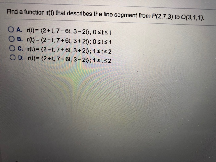 Solved Find a function r(t) that describes the line segment | Chegg.com