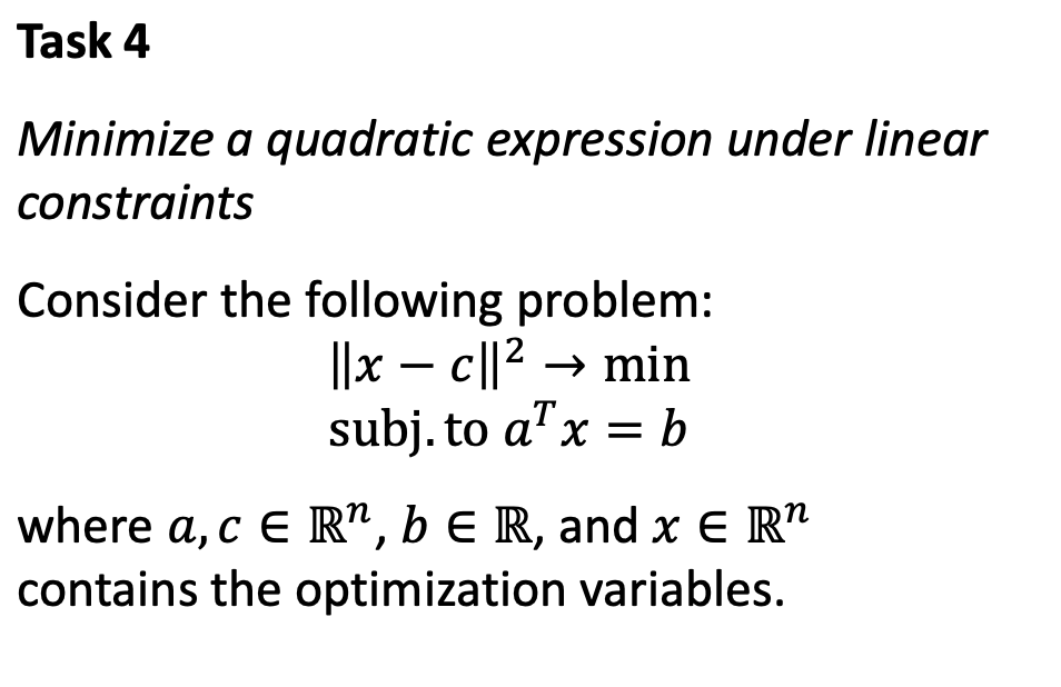 Solved Task 4 Minimize a quadratic expression under linear | Chegg.com
