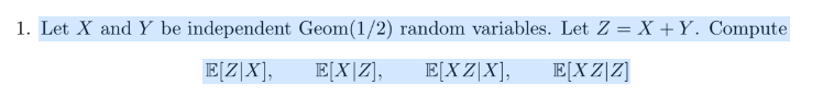Solved 1. Let X and Y be independent Geom(1/2) random | Chegg.com