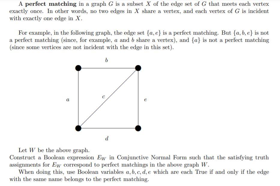 Solved A perfect matching in a graph G is a subset X of the | Chegg.com