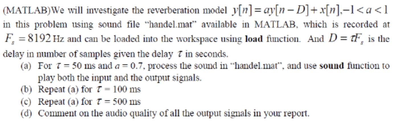 Solved (MATLAB)We will investigate the reverberation model | Chegg.com