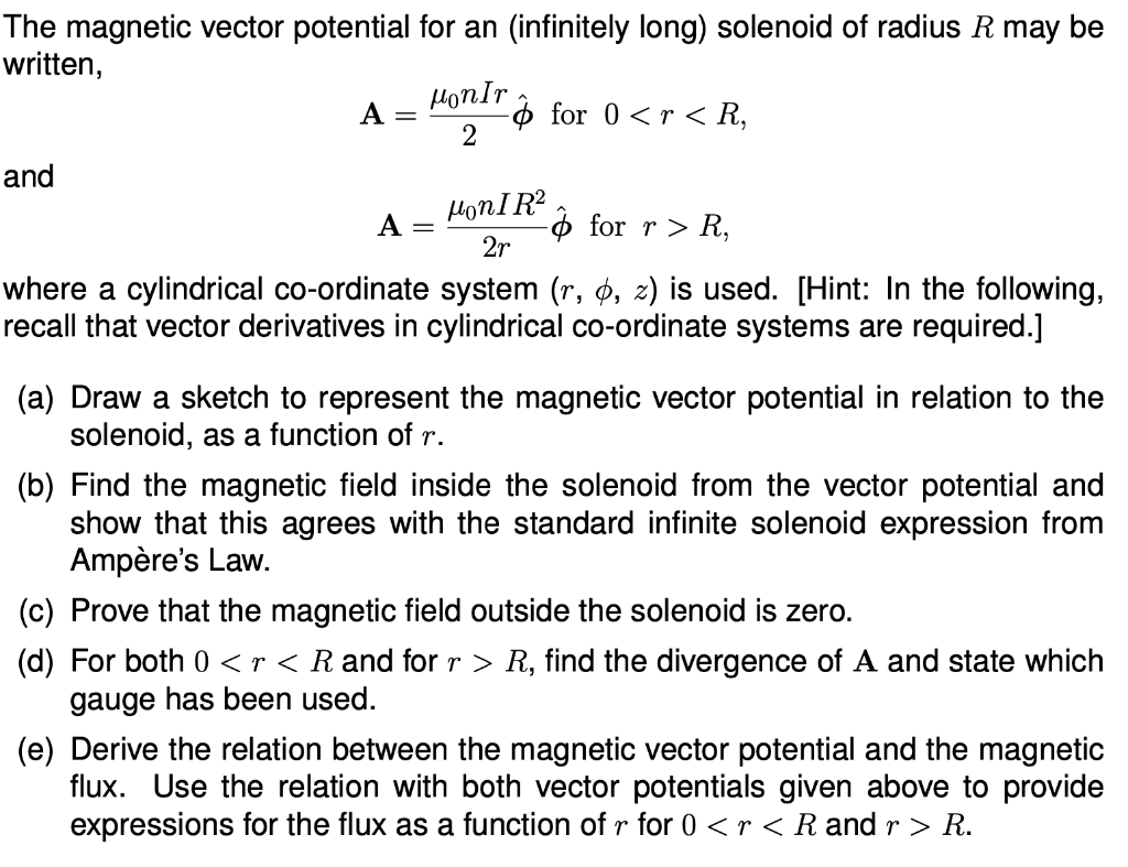 Solved The magnetic vector potential for an (infinitely | Chegg.com