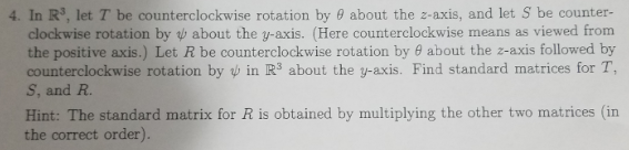 Solved 4. In R , let T be counterclockwise rotation by about | Chegg.com