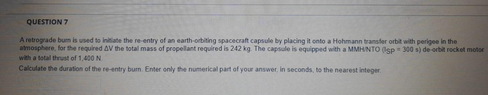 Solved QUESTION 7 A retrograde burn is used to initiate the | Chegg.com
