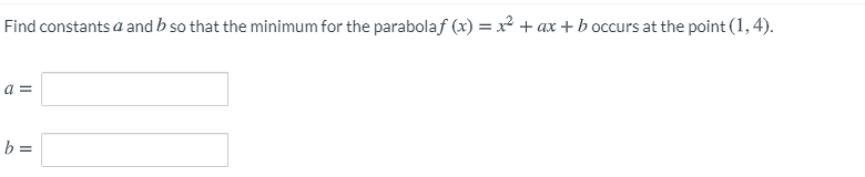 Solved Find constants a and b so that the minimum for the | Chegg.com