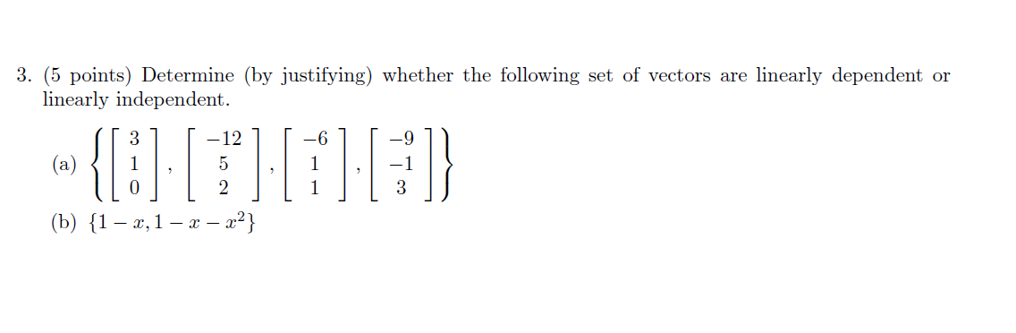 Solved 3. (5 points) Determine (by justifying) whether the | Chegg.com