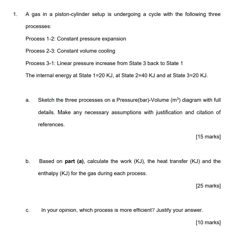 Solved 1. A gas in a piston-cylinder setup is undergoing a | Chegg.com