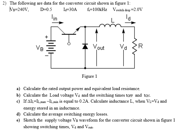 Solved 2) The following are data for the converter circuit | Chegg.com