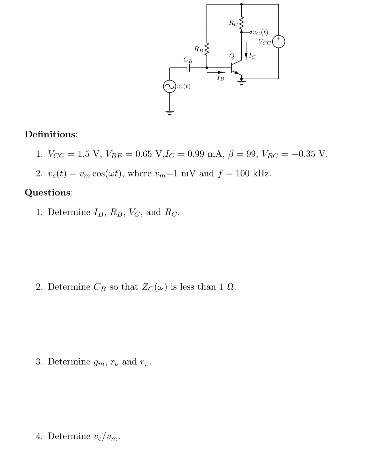 Solved 1. VCC=1.5 V,VBE=0.65 V,IC=0.99 mA,β=99,VBC=−0.35 V. | Chegg.com