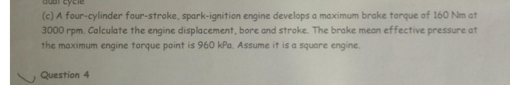Solved (c) A four-cylinder four-stroke, spark-ignition | Chegg.com