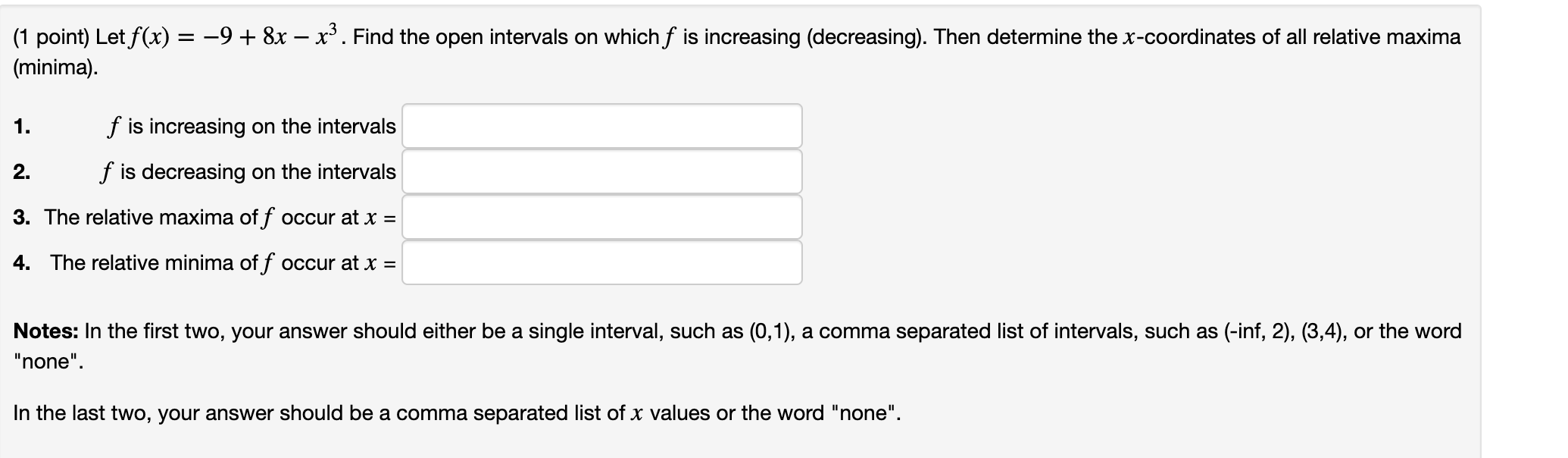 Solved (1 point) Let f(x) = -9 + 8x – x3. Find the open | Chegg.com