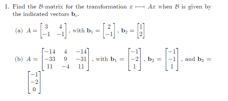 Solved 1. Find the B-matrix for the transformation x → Ax | Chegg.com