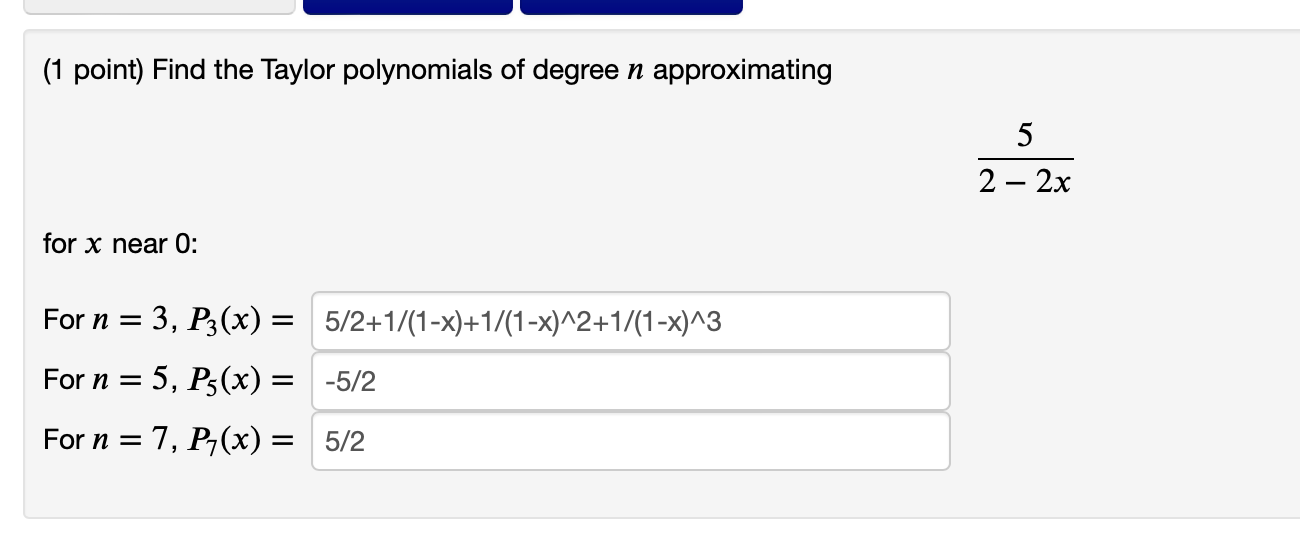 Solved (1 point) Find the Taylor polynomials of degree n | Chegg.com