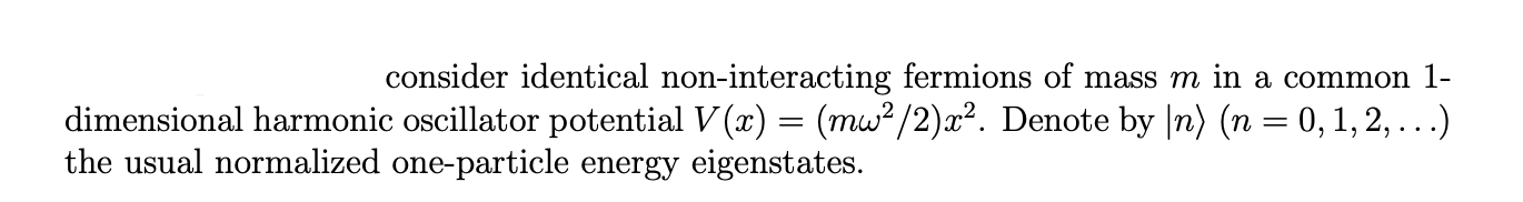 Solved Consider Identical Non Interacting Fermions Of Mass M