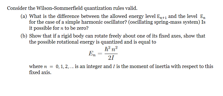 Solved Consider the Wilson-Sommerfield quantization rules | Chegg.com