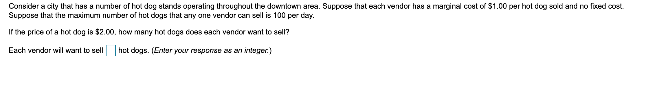 Solved Consider a city that has a number of hot dog stands | Chegg.com