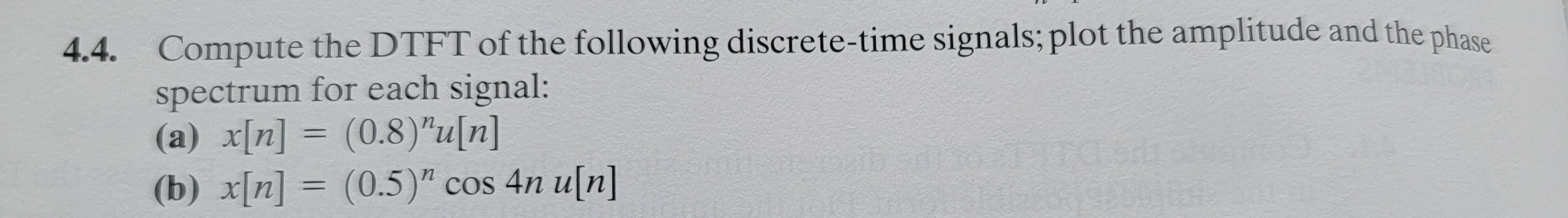 Solved 4.4. Compute the DTFT of the following discrete-time | Chegg.com