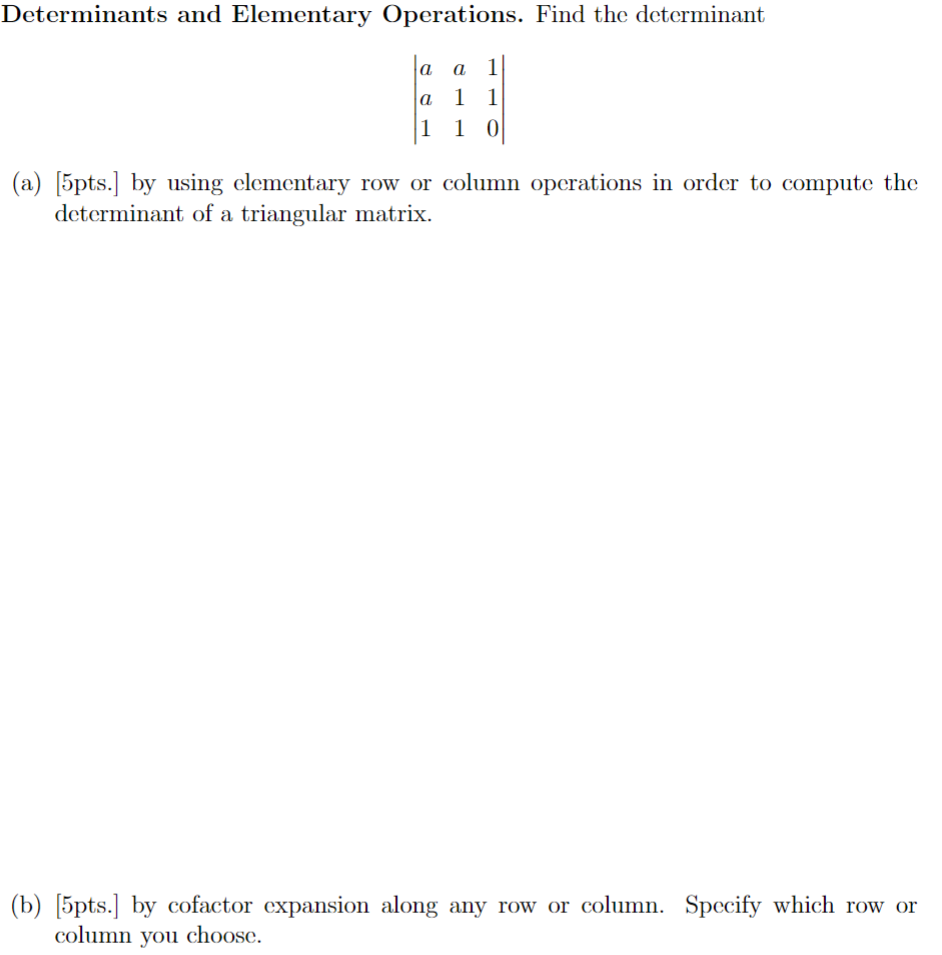 Solved Determinants and Elementary Operations. Find the | Chegg.com