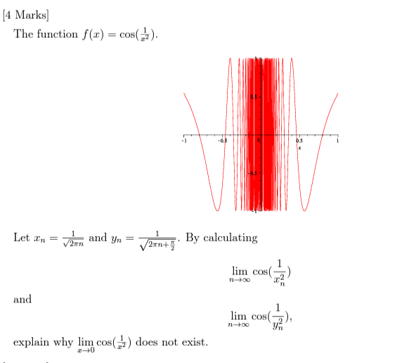 Solved [4 Marks] The function f(x)=cos(x21). Let xn=2πn1 and | Chegg.com