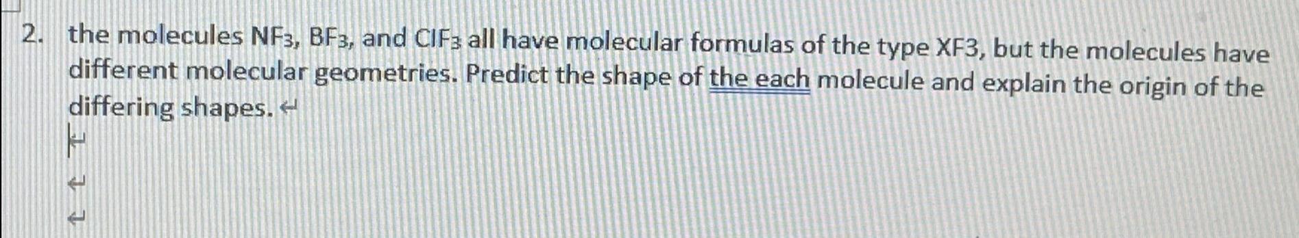 Solved 2. the molecules NF3, BF3, and CIF: all have | Chegg.com