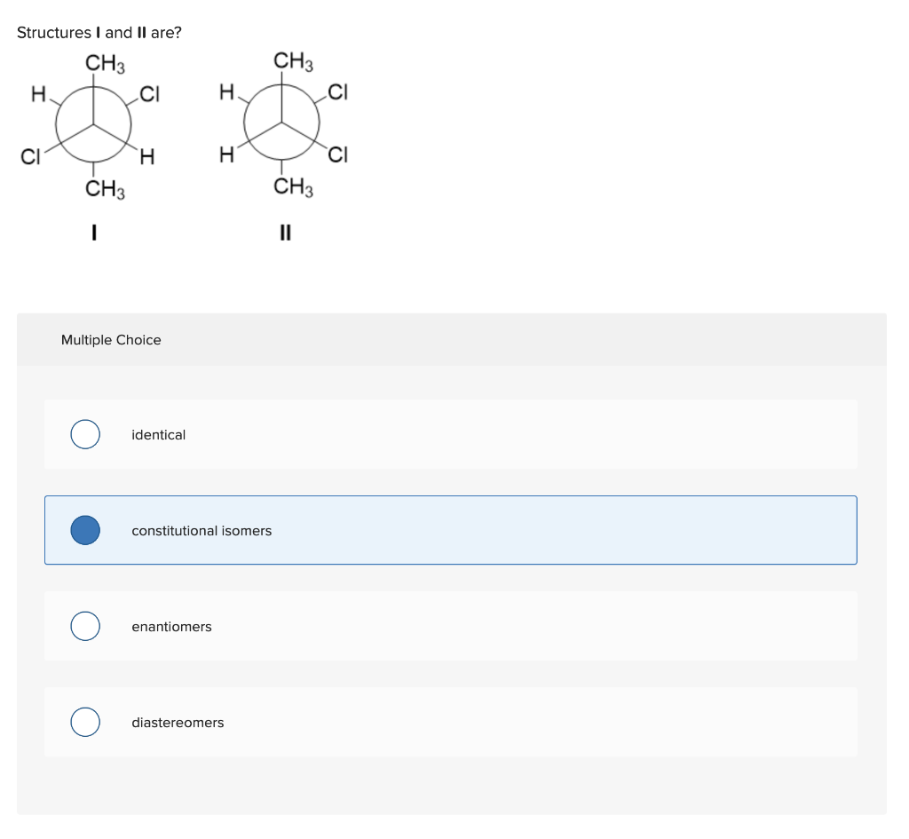 Solved Structures I and II are? CH3 CH3 CI H CI H CI H H CI | Chegg.com