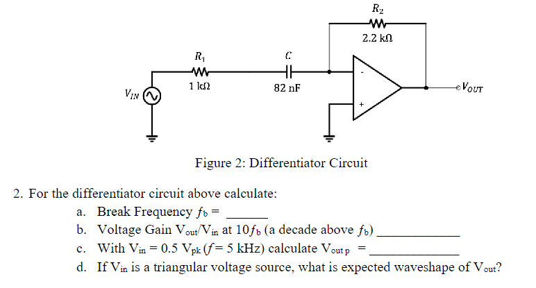 Solved R2 2.2k 82n R1 1k VI Figure 2: Differentiator Circuit | Chegg.com