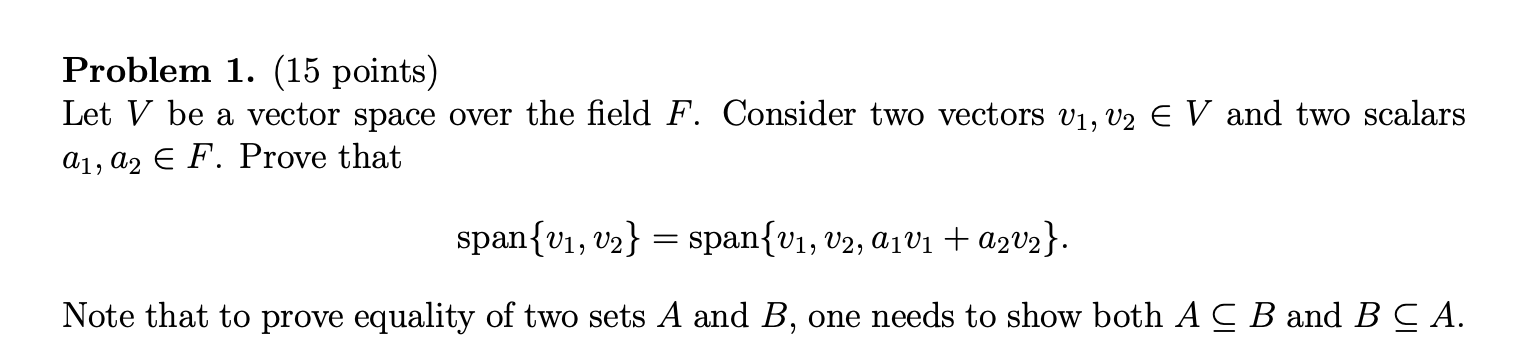Solved Problem 1. (15 points)\\nLet V be a vector space over | Chegg.com