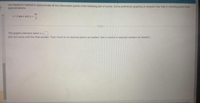 Solved Use Newton's method to approximate all the | Chegg.com