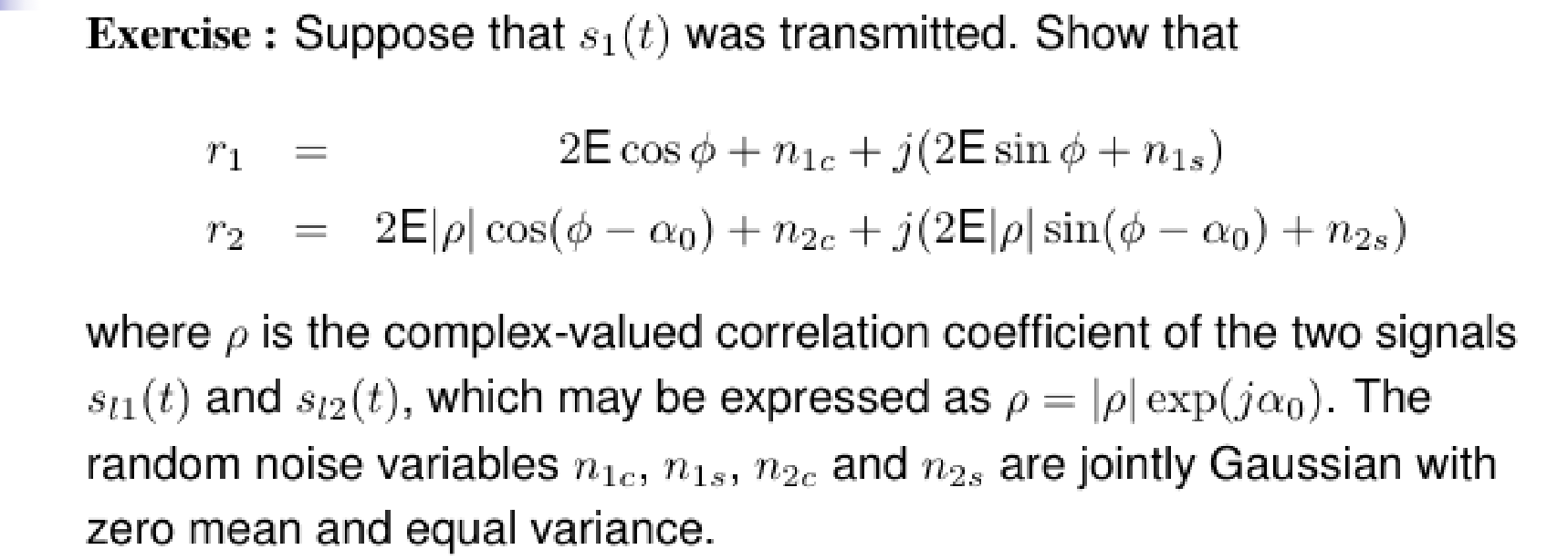 Solved Exercise : Suppose that s1(t) was transmitted. Show | Chegg.com