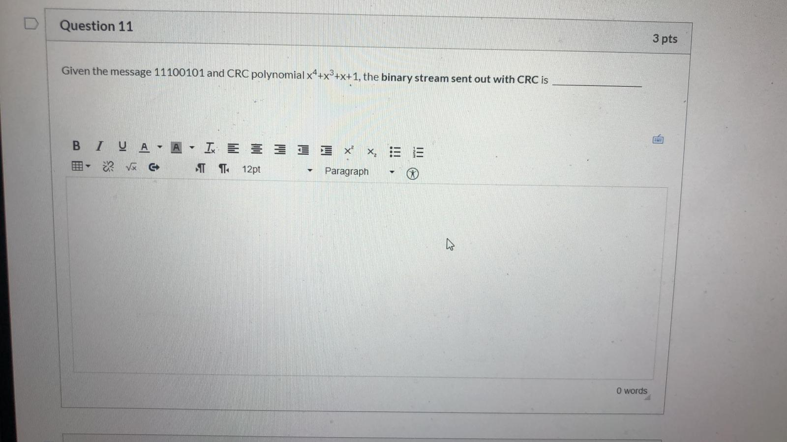 Solved Question 11 3 pts Given the message 11100101 and CRC | Chegg.com