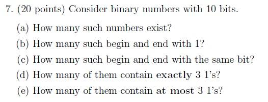 Solved 7. (20 points) Consider binary numbers with 10 bits. | Chegg.com