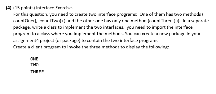 Solved (4) (15 points) Interface Exercise. For this | Chegg.com