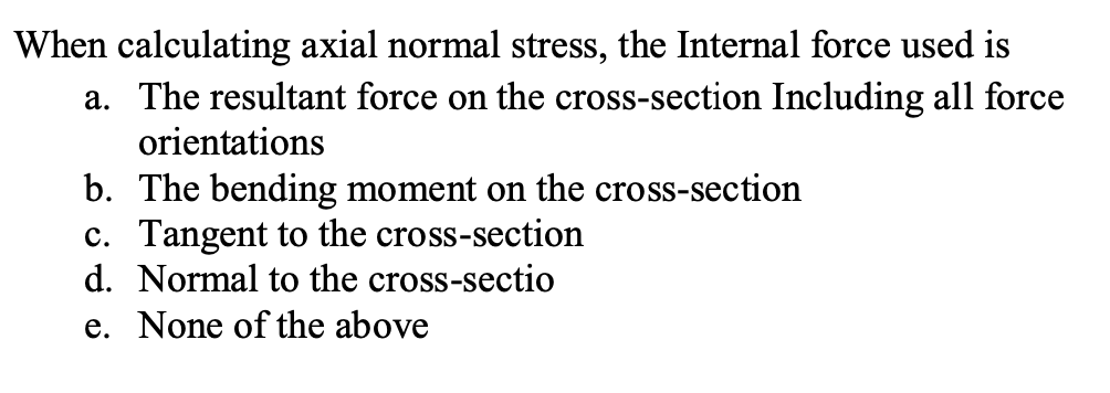 Solved When calculating axial normal stress, the Internal | Chegg.com