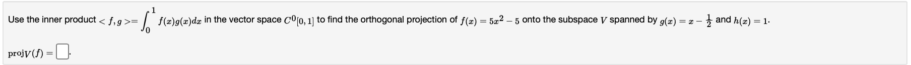 Solved Use the inner product =∫01f(x)g(x)dx in the vector | Chegg.com