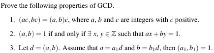 Solved Prove the following properties of GCD. 1. (ac, be) = | Chegg.com