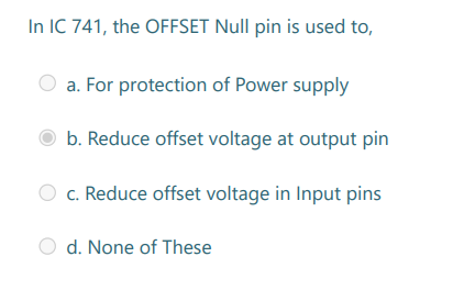 Solved In IC 741, the OFFSET Null pin is used to, a. For | Chegg.com