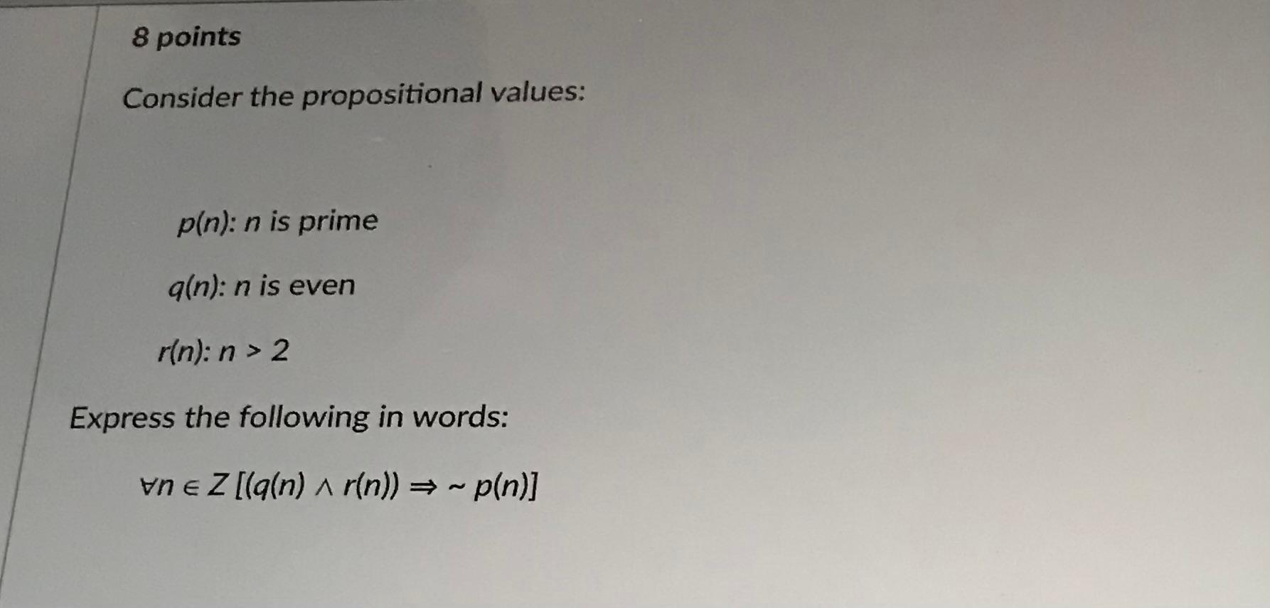 Solved 8 points Consider the propositional values: pln): n | Chegg.com