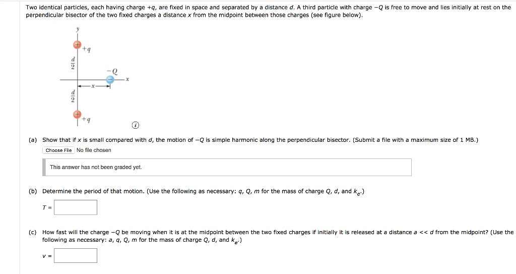 Solved Two identical particles, each having charge +q, are | Chegg.com