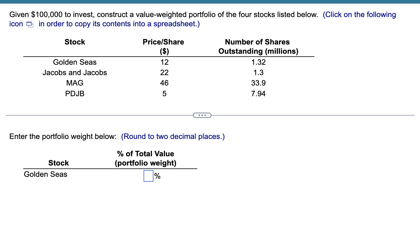 Solved Given $100,000 to invest, construct a value-weighted | Chegg.com