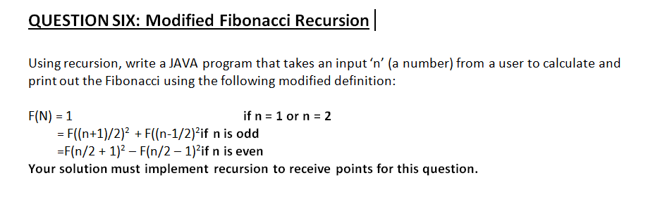 Solved QUESTION SIX: Modified Fibonacci Recursion| Using | Chegg.com