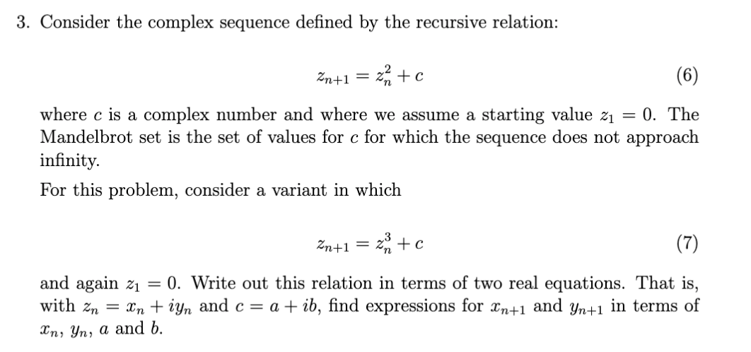 Solved 3. Consider the complex sequence defined by the | Chegg.com