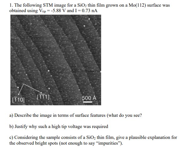 Solved 1. The following STM image for SiO2 thin film grown | Chegg.com
