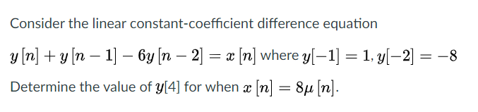 Solved Consider the linear constant-coefficient difference | Chegg.com