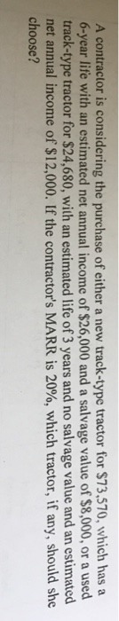 Solved A contractor is considering the purchase of either a | Chegg.com