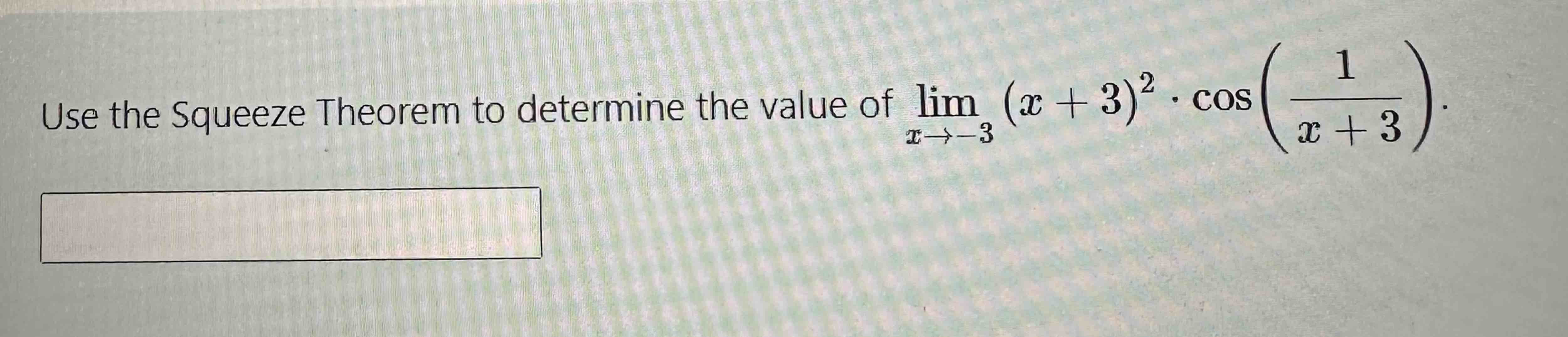 Solved Use the Squeeze Theorem to determine the value of | Chegg.com