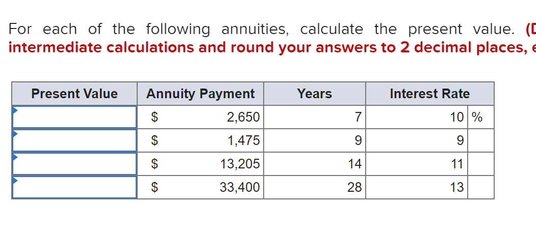 Solved For each of the following annuities, calculate the | Chegg.com