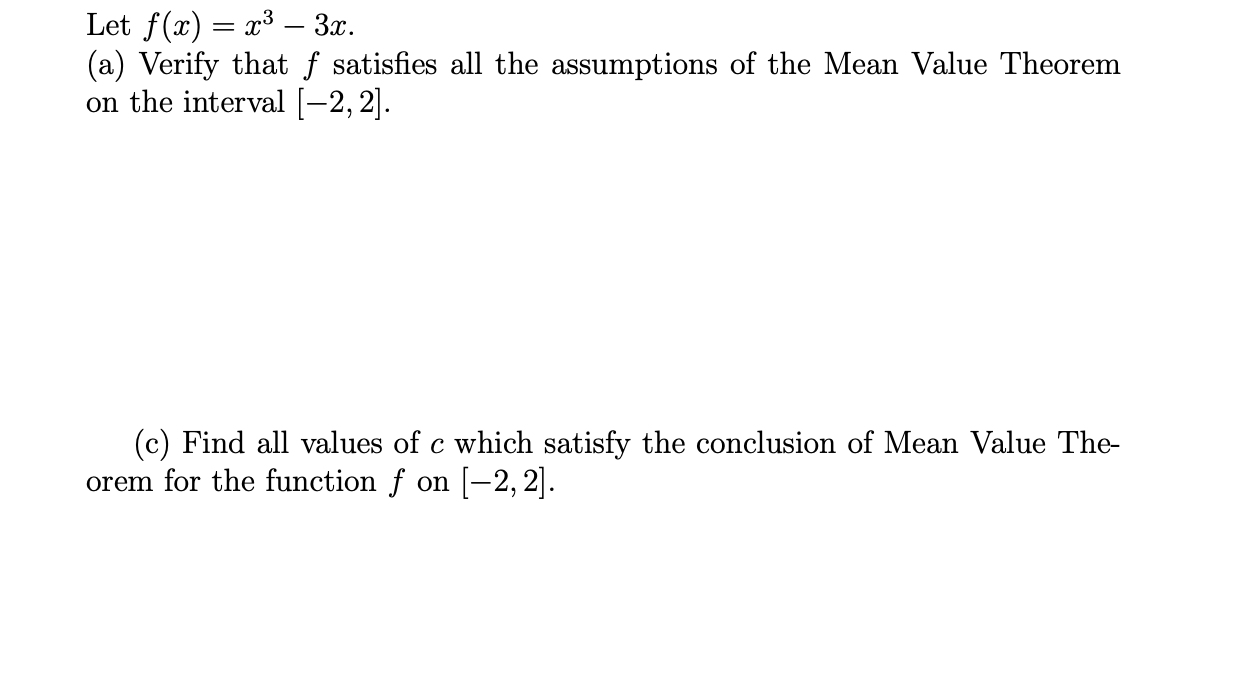 Solved Let f(x)=x3−3x. (a) Verify that f satisfies all the | Chegg.com